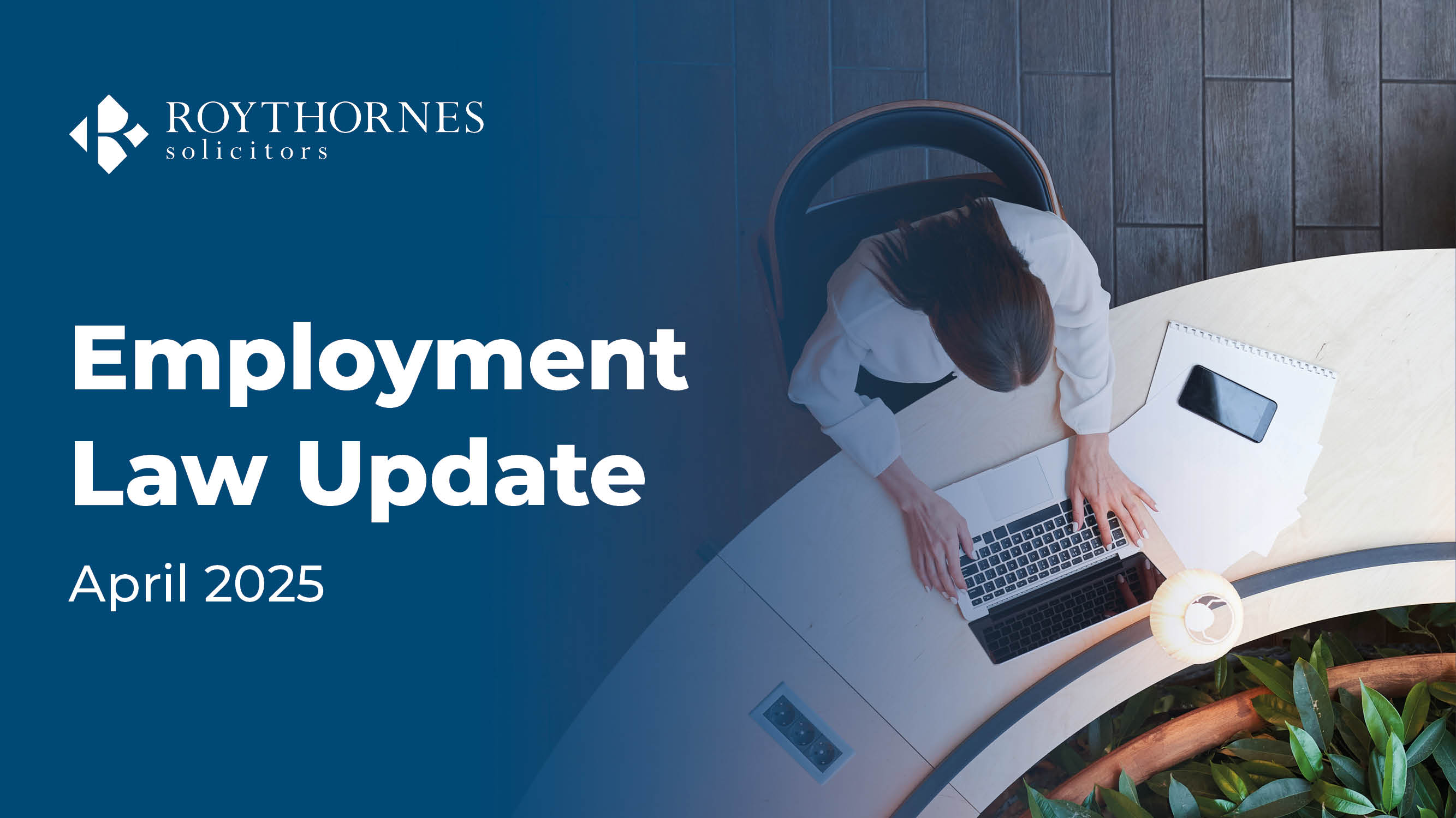 Employment Law Update - April 2025 - Roythornes Solicitors
