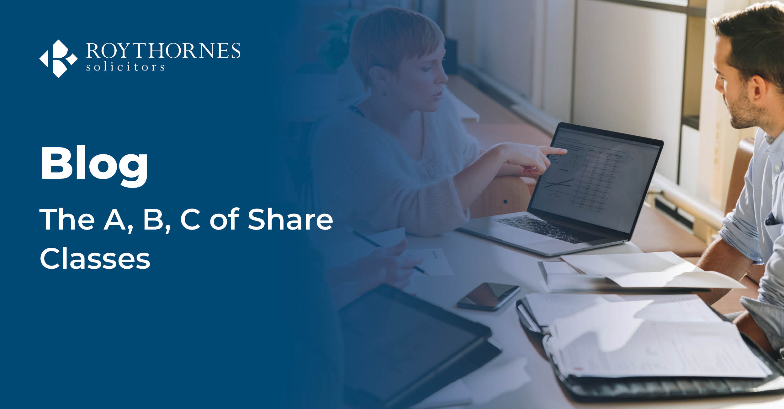 The A, B, C of Share Classes - Roythornes Solicitors