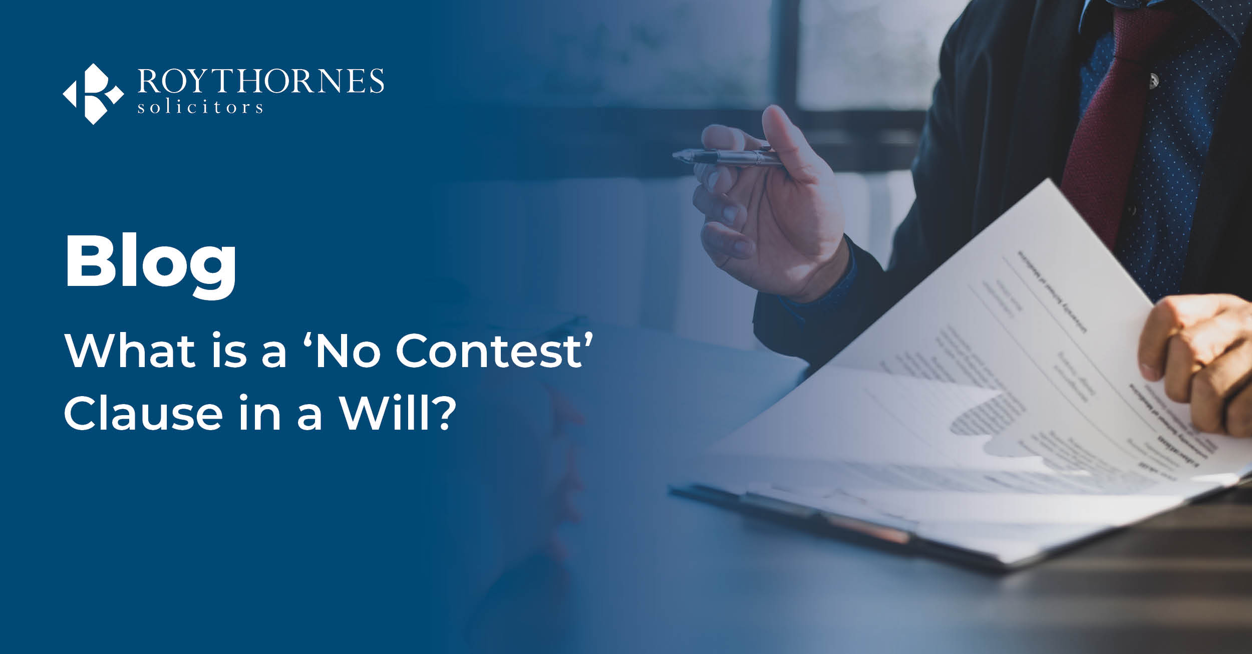 What is a 'No Contest' Clause in a Will? - Roythornes Solicitors